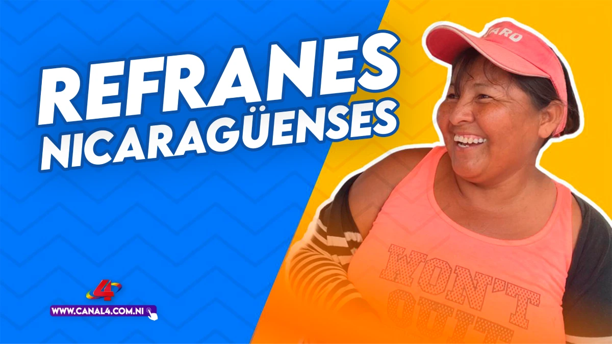 Refranes nicaragüenses ¿Cuál te sabes?